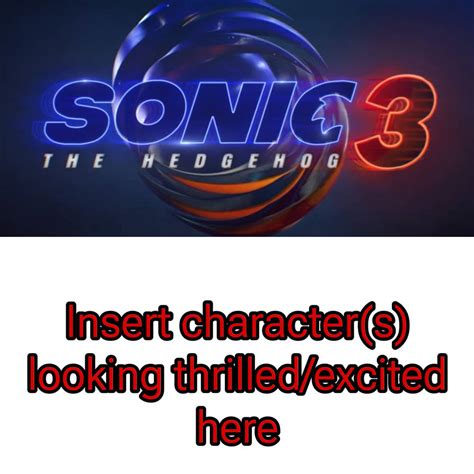 Who Is Excited For Sonic The Hedgehog 3 By Disneyfan3000 On Deviantart