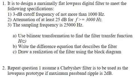 Solved 1 It Is To Design A Maximally Flat Lowpass Digital Chegg