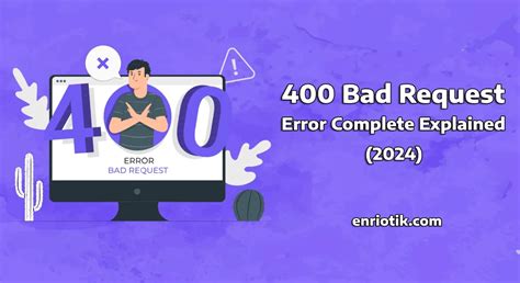 400 bad request error complete explained 2025 enriotik