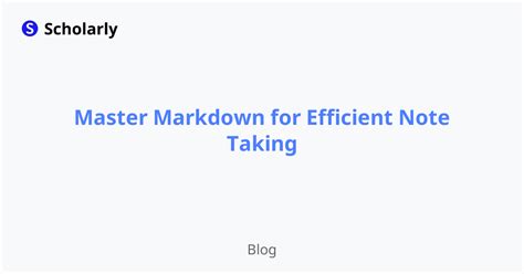 Master Markdown For Efficient Note Taking Scholarly Blog