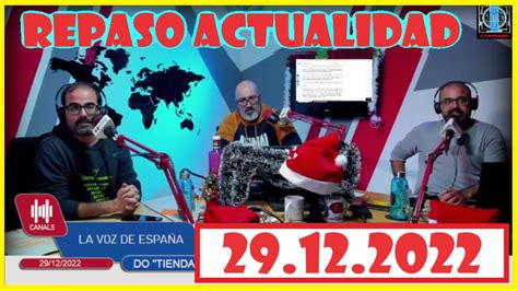 REPASO POR LA ACTUALIDAD 29 12 2022 Hermanos Barea TV