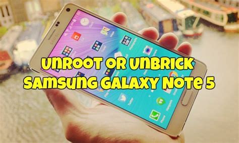 How To Unroot Or Unbrick Samsung Galaxy Note Technobuzz How To Android Guides Tips