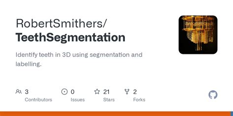 Github Robertsmithersteethsegmentation Identify Teeth In 3d Using