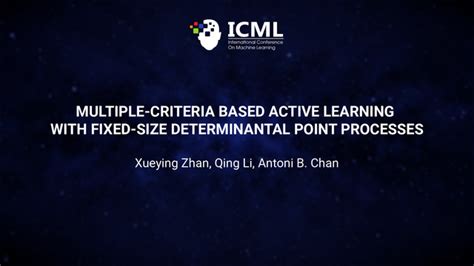 Xueying Zhan Qing Li Antoni B Chan Multiple Criteria Based Active
