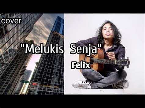 FELIX IRWAN BUDI DOREMI Melukis Senja Cover Acordes Chordify