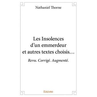 Les insolences d un emmerdeur et autres textes choisis Revu Corrigé