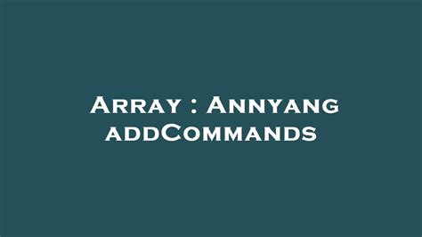Array Annyang AddCommands YouTube