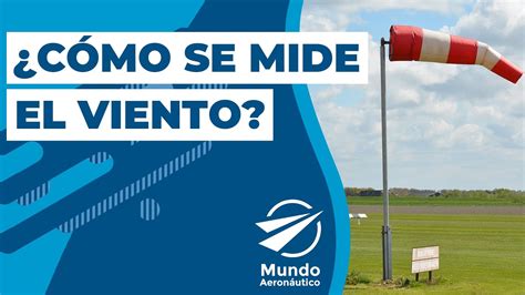 ¿cómo Se Mide El Viento Meteorología Youtube
