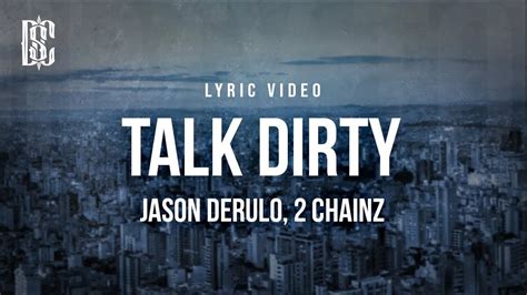 Jason Derulo Feat 2 Chainz Talk Dirty Lyrics Youtube