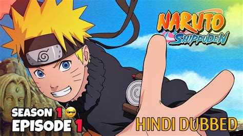 Naruto Shippuden Hindi Dubbed Naruto Shippuden Season 1 Episode 1 In