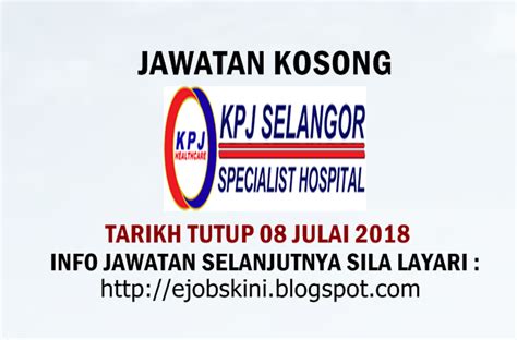 Jawatan Kosong Kpj Selangor Specialist Hospital 08 Julai 2018