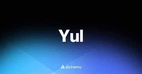 Yul Web3 Developer Tools Alchemy