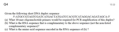Solved Q4 155 Given The Following Short Dna Duplex Sequence