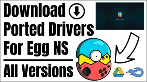 Egg NS Drivers Ported Download (All Versions) - Old ROMs