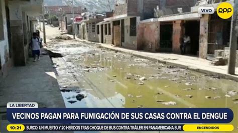La Libertad Vecinos Pagan Para Fumigar Sus Casas Ante El Aumento De Casos De Dengue