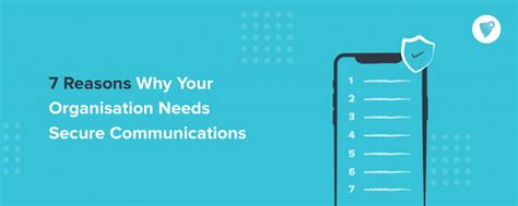 7 Reasons Why Your Organization Needs Secure Communications