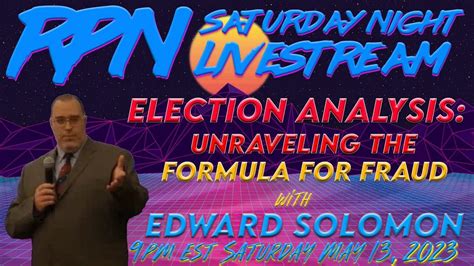 Unravelling The Fraud Formula With Edward Solomon On Sat Night Livestream