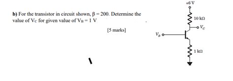 Solved b For the transistor in circuit shown β Chegg