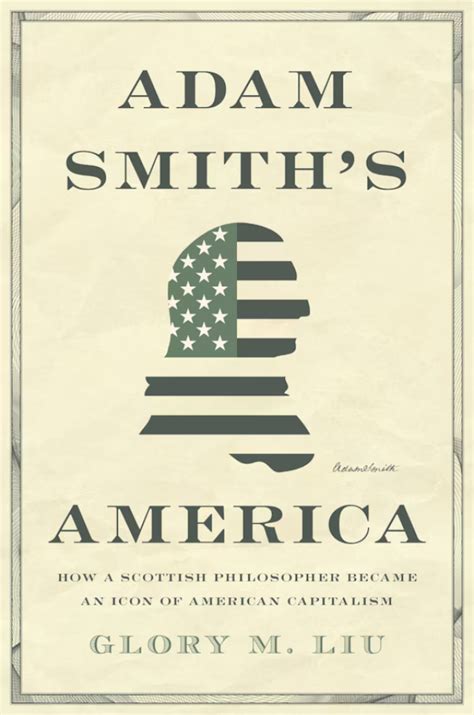 Adam Smiths America — Bunk History