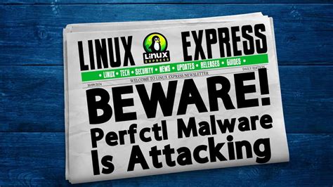 perfctl malware a stealthy threat targeting linux servers globally