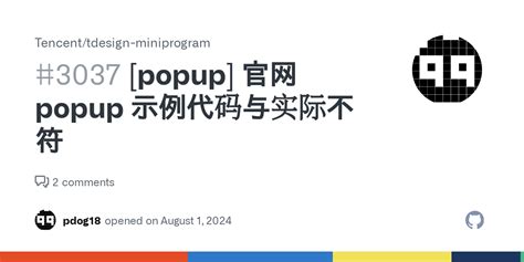 Popup 官网 Popup 示例代码与实际不符 · Issue 3037 · Tencenttdesign Miniprogram · Github