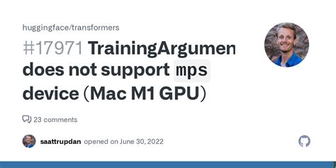 Trainingarguments Does Not Support `mps` Device Mac M1 Gpu · Issue