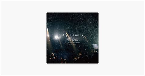 Aqua Timez Final Live 「last Dance」 Aqua Timez ライブ 映像 ラブソング 太志