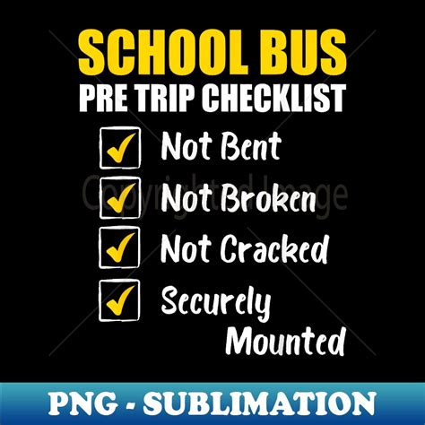 School Bus Pre Trip Checklist School Bus Driver Appreciation Inspire