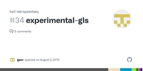 Experimental Gls · Issue 34 · Hall Labspeedseq · Github