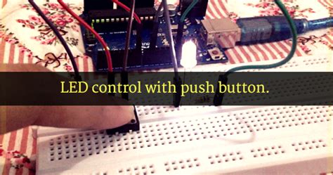 Arduino Code To Interface Push Button To ON OFF A LED Chip Logics
