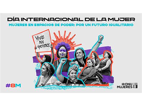 Onu Reconoce El Esfuerzo De Las Mujeres Por Forjar Un Futuro Más