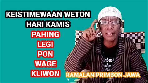 Keistimewaan Weton Kamis Pahing Legi Pon Wage Kliwon RAMALAN PRIMBON