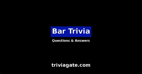 Top Bar Trivia Questions And Answers Quiz By Trivia Gate
