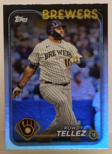 2024 Topps Rainbow Foil 343 ROWDY TELLEZ Milwaukee Brewers NM Mint