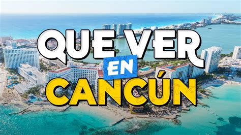 🧳️ Top 10 Que Ver En Cancún ️ Guía Turística Que Hacer En Cancún Youtube