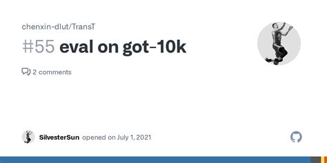 Eval On Got 10k · Issue 55 · Chenxin Dluttranst · Github