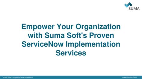 Ppt Empower Your Organization With Suma Softs Proven Servicenow Implementation Powerpoint