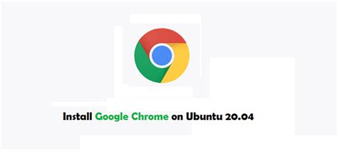 Comment Installer Google Chrome Sur Ubuntu Ilinuxgeek