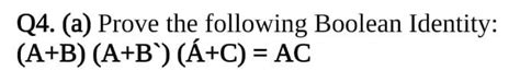 Solved Q4 A Prove The Following Boolean Identity [