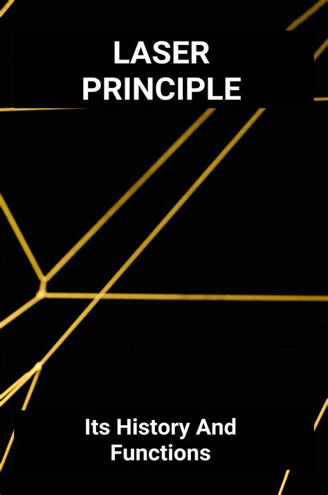 Laser Principle Its History And Functions Laser Acronym By Roselyn