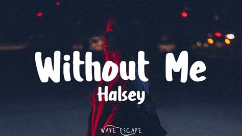 Halsey Without Me Lyrics Youtube Music