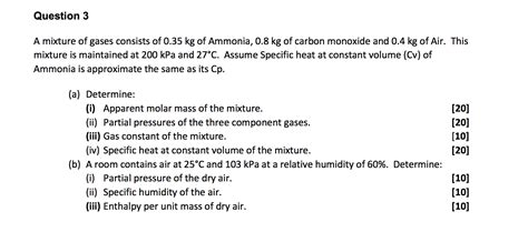 Solved Question A Mixture Of Gases Consists Of Kg Of Chegg