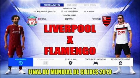 LIVERPOOL X FLAMENGO FINAL DO MUNDIAL DE CLUBES 2019 SIMULAÇÃO FIFA