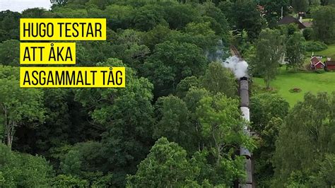 Hugo testar att åka asgammalt tåg YouTube