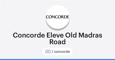 Concorde Eleve Old Madras Road Concorde · Solo To