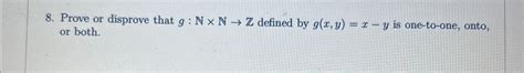 solved prove or disprove that g n×n→z ﻿defined by g x y x y