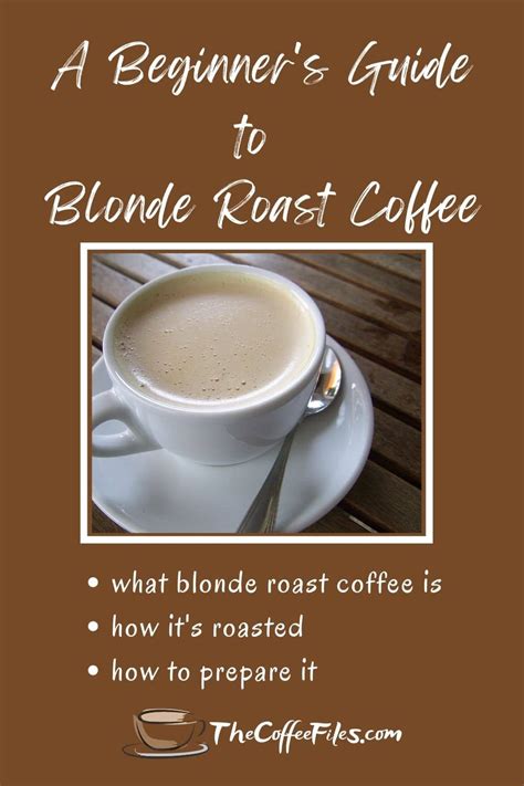 A Beginners Guide To Blonde Roast Coffee