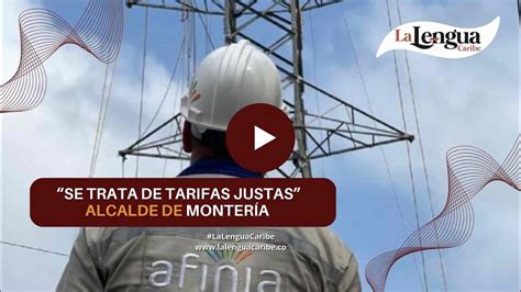 “se Trata De Tarifas Justas” Alcalde De Montería Volvió A Reclamar Una