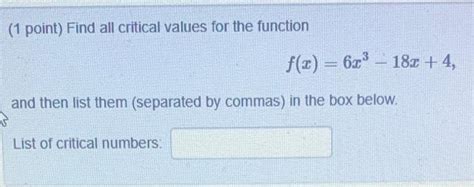 Solved Point Find All Critical Values For The Function Chegg