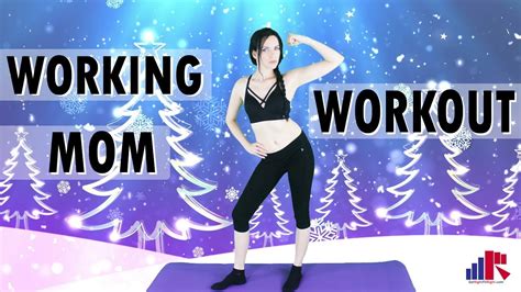 Working Mom Workout For Busy Moms Fitness Eat Right Fit Right Youtube